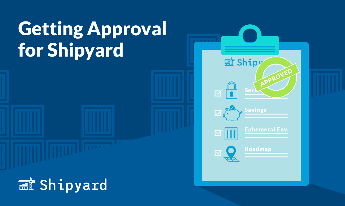 Shipyard | Getting Approval for Shipyard